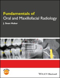 fundamentals of oral and maxillofacial radiology (fundamentals (dentistry))