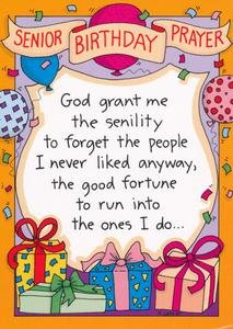 birthday greeting card for her - god grant me the senility