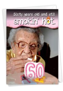 nobleworks - funny 60th birthday greeting card - women grandma humor milestone, 60 years happy bday notecard with envelope (1 card) - old and hot 60 8012