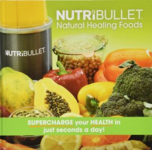 nutribullet la curacin natural alimentos: supercharge su salud en cuestin de segundos a day