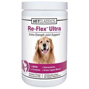 vet classics re-flex ultra extra-strength joint support dog supplement – includes msm, creatine, glucosamine, green lipped mussel – supports healthy dog joints – chewable tablets 120 ct.