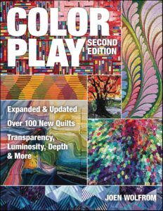 color play, second edition: over 100 new quilts—transparency, luminosity, depth & more