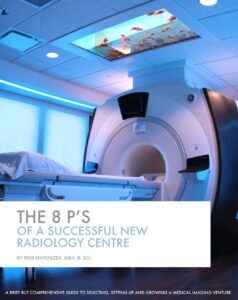 the 8 p's of a successful new radiology centre: a guide to planning, setting up and growing a medical imaging business (introductory series book 1)