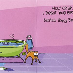 Woman Relaxing In Tub: Belated - Oatmeal Studios Funny Birthday Card