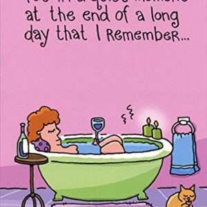 Woman Relaxing In Tub: Belated - Oatmeal Studios Funny Birthday Card