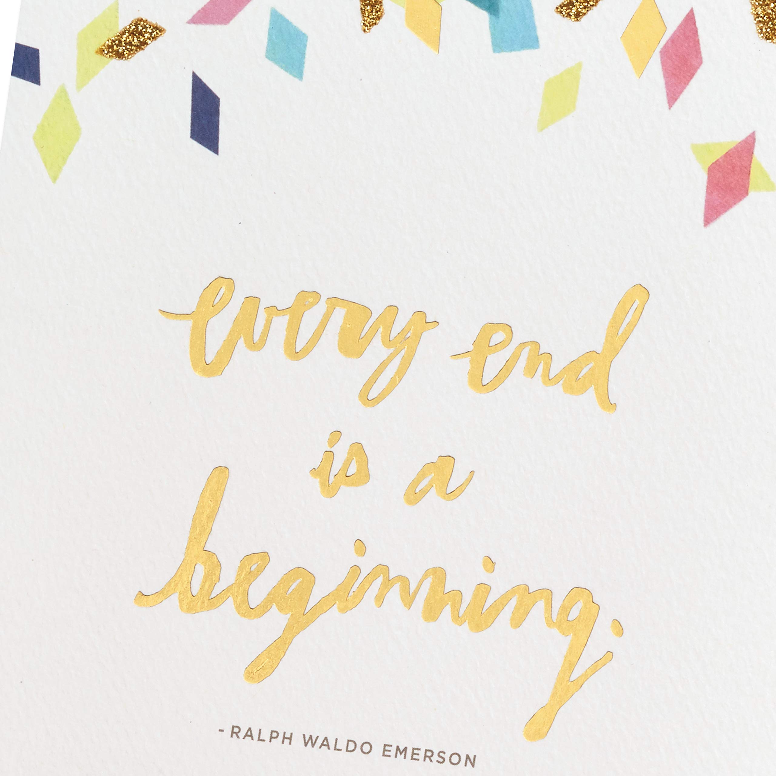 Hallmark Signature Graduation Card (Every End Is a Beginning Ralph Waldo Emerson Quote)