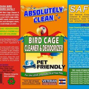 Absolutely Clean Amazing Bird Cage Cleaner and Deodorizer - Just Spray/Wipe - Safely & Easily Removes Bird Messes Quickly and Easily - Made in The US 16oz Spray (Pack of 1)