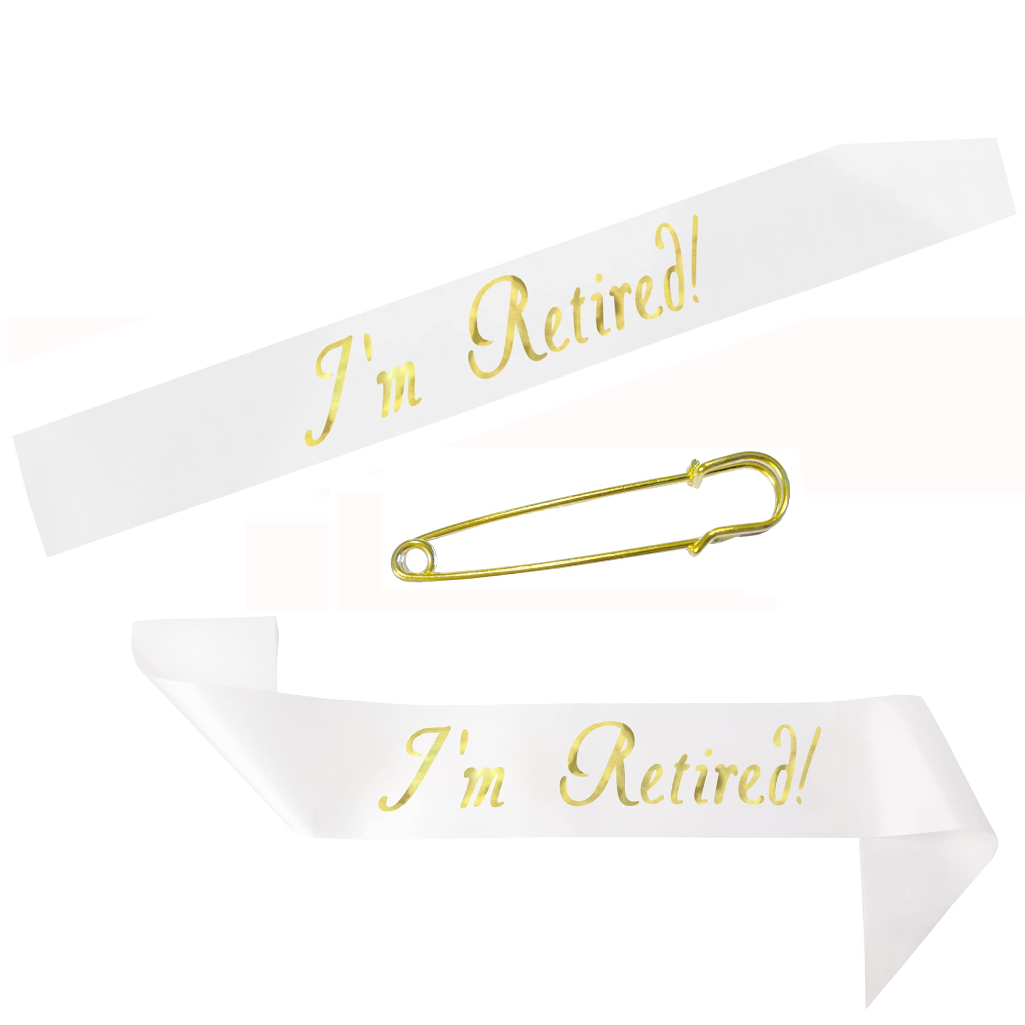 Classic I’m Retired! Sash – Gold Foil Retirement Sash for Women and Men & Large Safety Pin. Great for Retirement Party, Events and Decorations by JPACO (White)