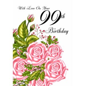 CafePress 99Th Birthday Greeting Card With Pink Roses Folded Greeting Card Glossy