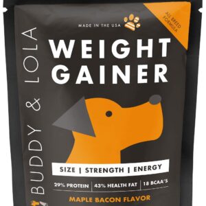 Buddy & Lola Dog Weight Gainer - Dog Supplement for Weight Gain - Dog Protien Powder for Max Muscle Builder, High Calorie Supplement for All Dogs & Breeds inc Bully. Pro Food Topper - Made in The USA