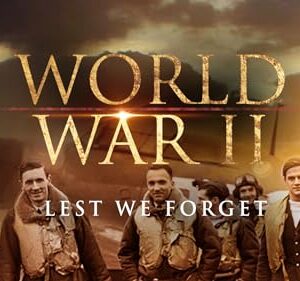 World War II: Lest We Forget