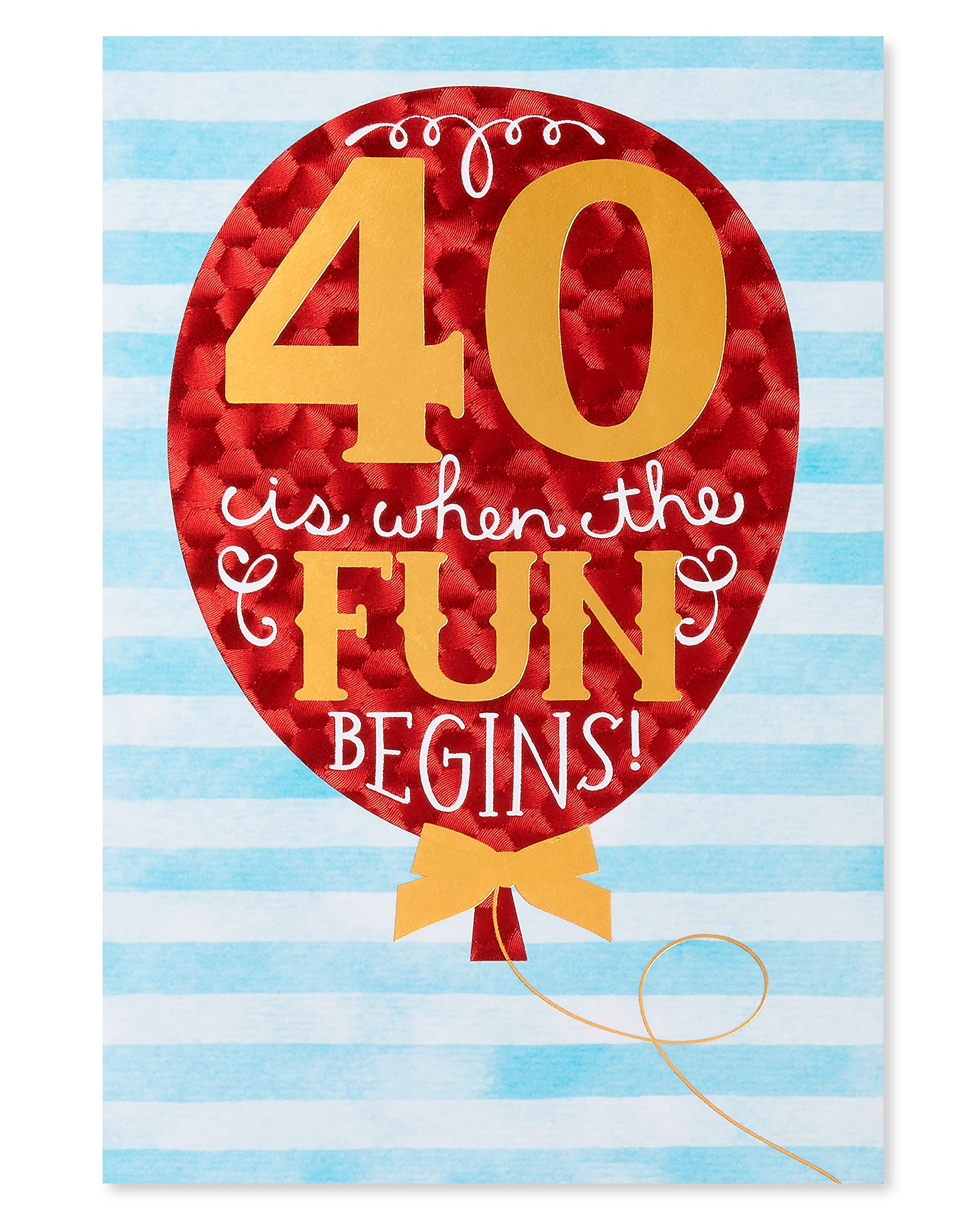 American Greetings 40th Birthday Card (When The Fun Begins)