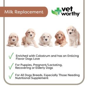 Vet Worthy Milk Replacement for Dogs - Milk Formula Replacer for Puppies, Pregnant, Lactating, Elderly or Recovering Dogs - Enriched with Colostrum, Whey Protein, Vitamins and Minerals - 12oz