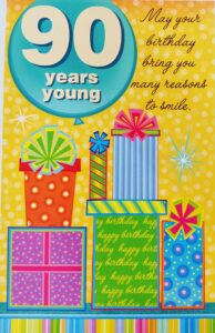 90 years young - happy 90th birthday greeting card - ninety years old - "vibrant youthful wonderful - that's you!"