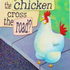 A Birthday Riddle"Why did the chicken cross the road?" Funny/Humor Greeting Card