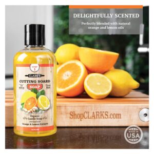 CLARK'S Cutting Board Organic Soap - Cleaner for Butcher Block, Countertop and Utensils - Enriched with Natural Orange & Lemon Extracts - Cleans and Restores Wood - Use Before Food Safe Mineral Oil