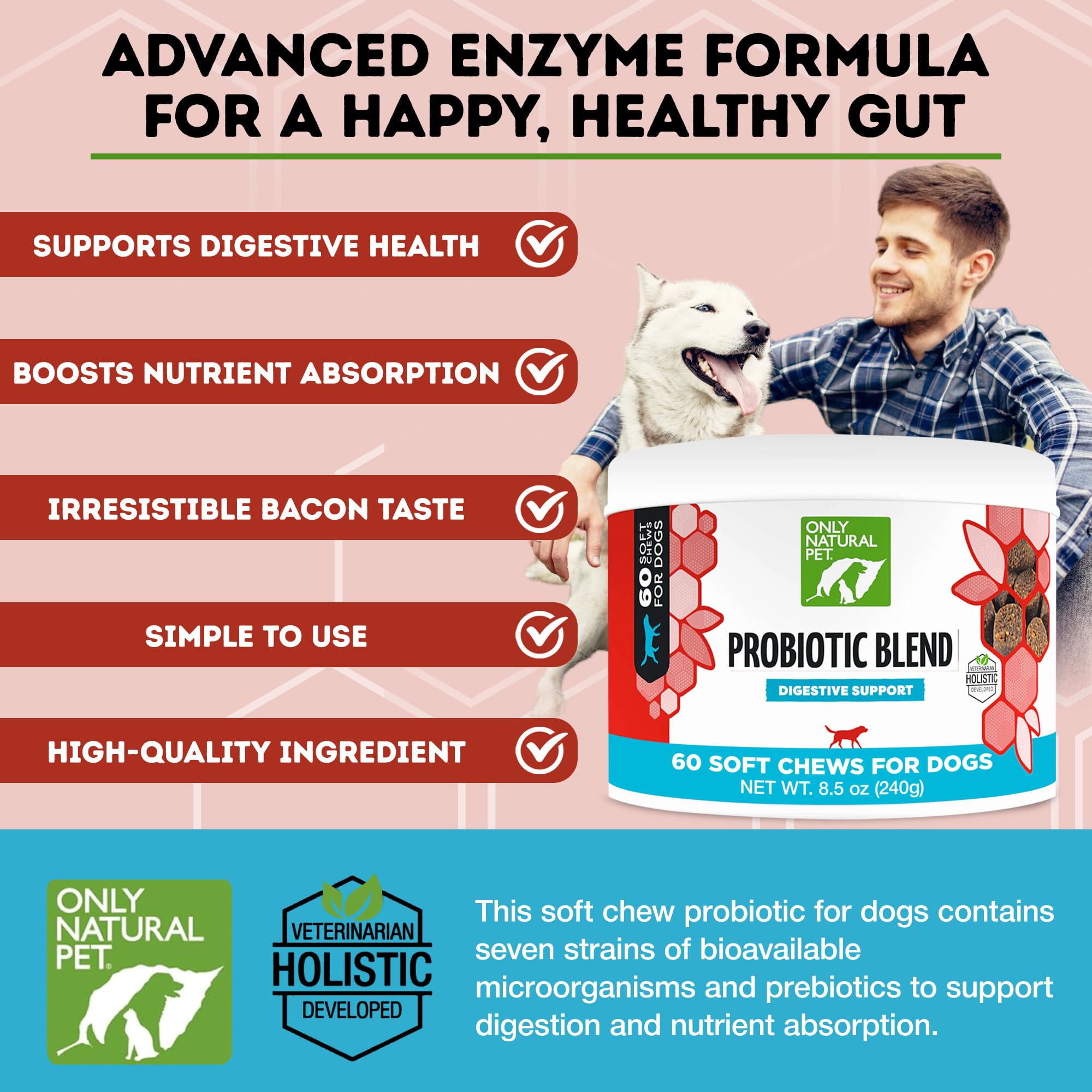 Only Natural Pet Probiotic Dog and Cat Supplement - Digestive & Gut Health Enzyme Formula, Puppy & Canine Digestive Chews, Best for Stomach Relief & Gas Aid - Soft Chews, 60 Count.