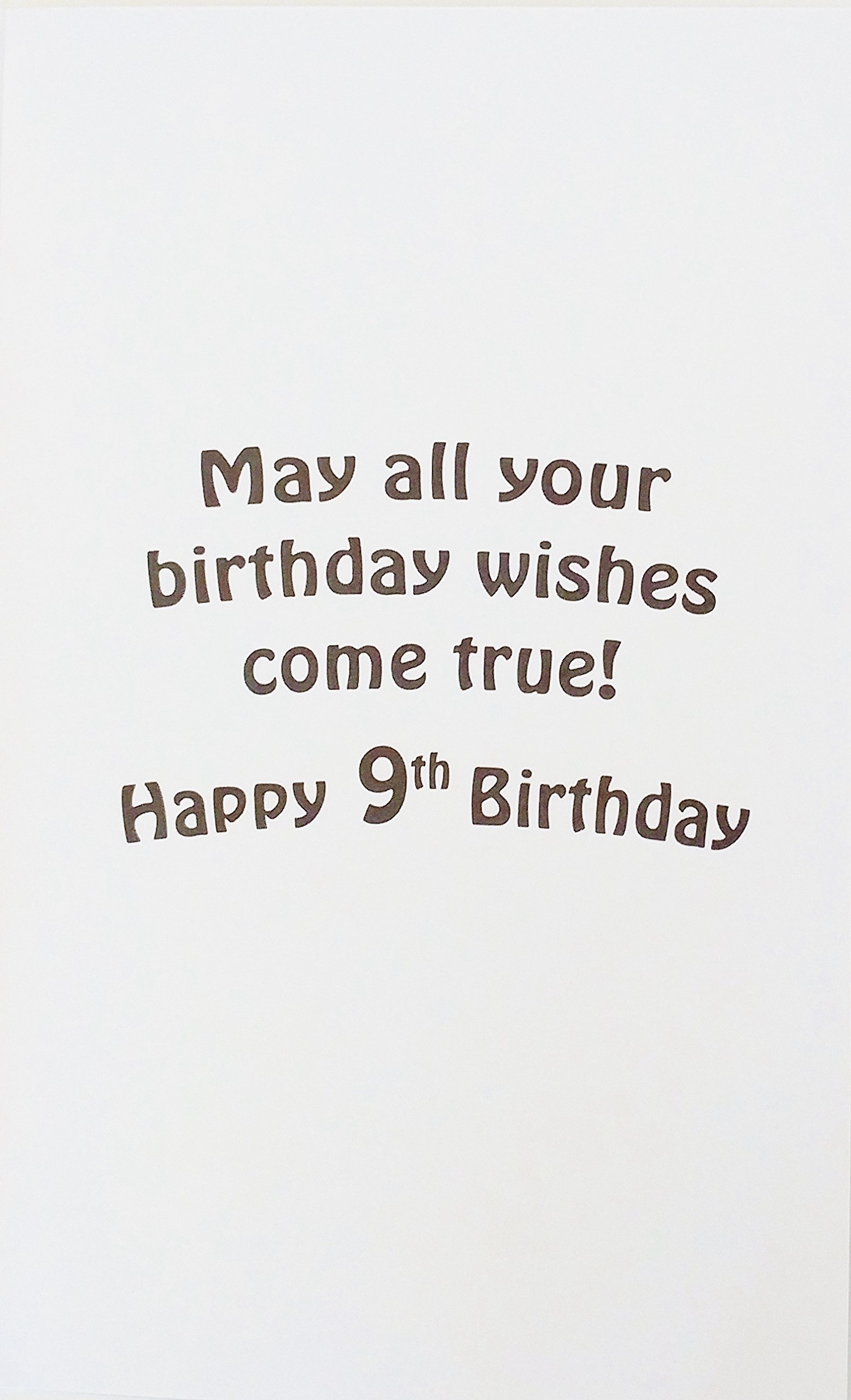 9 Years Old! -"May All Your Birthday Wishes Come True!" - Happy 9th Birthday Greeting Card (Nine/Ninth)