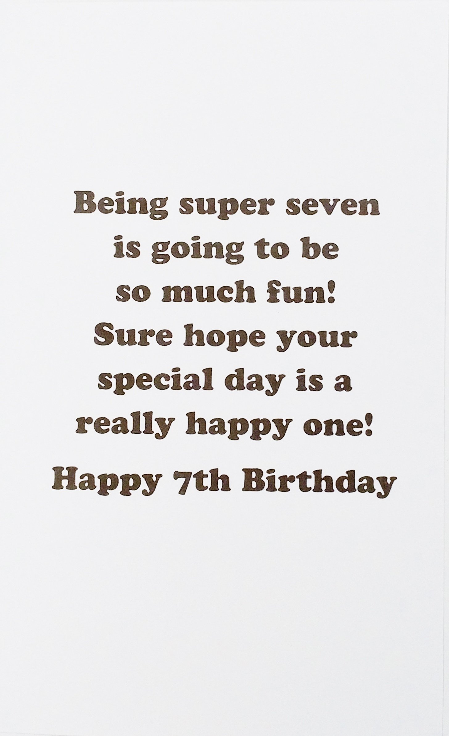 7 Years Old! -"Sure hope your special day is a really happy one" - 7th Birthday Greeting Card (Seven/Seventh)