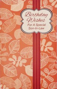 birthday wishes for a special son-in-law greeting card -"may the coming year bring you many reasons to smile"