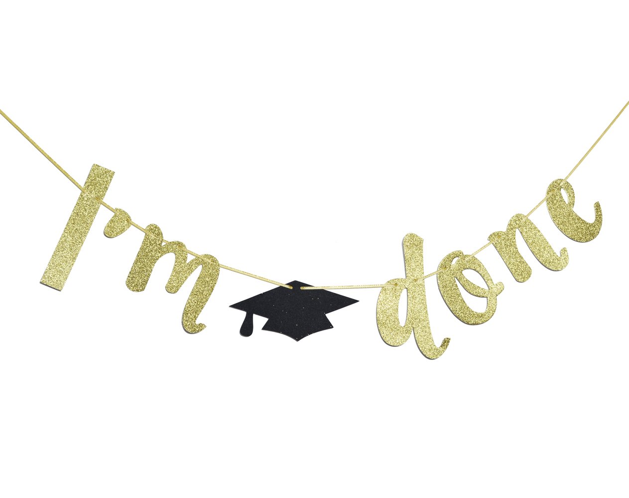 I'm Done Gold Glitter Cursive Banner Sign, Graduation Garland, 2024 Grad Party Supplies (Gold)