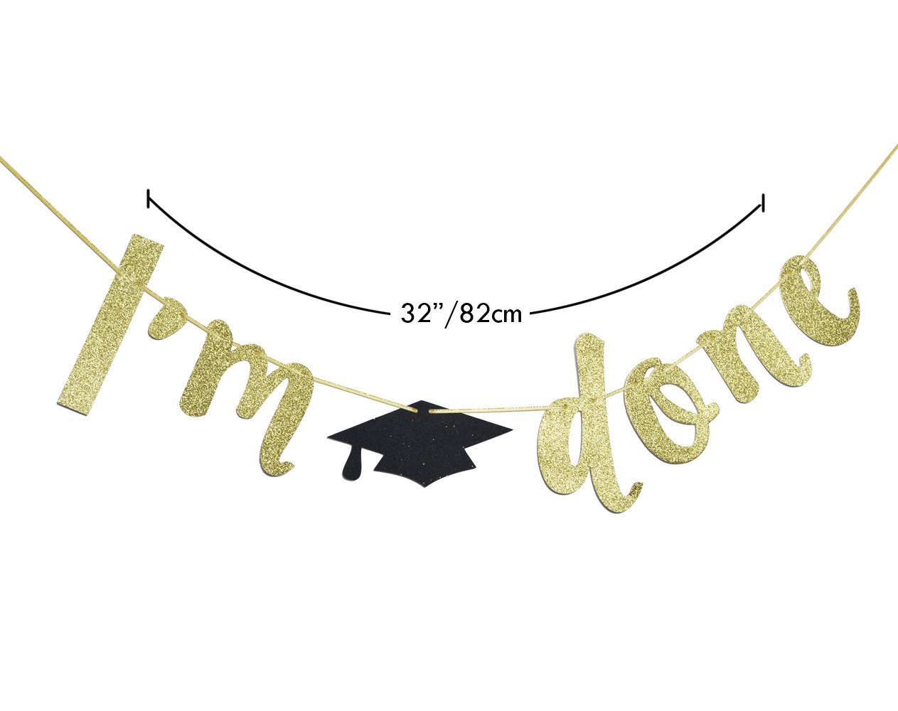 I'm Done Gold Glitter Cursive Banner Sign, Graduation Garland, 2024 Grad Party Supplies (Gold)