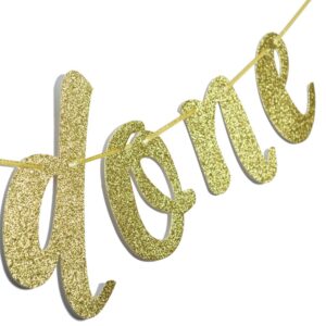 I'm Done Gold Glitter Cursive Banner Sign, Graduation Garland, 2024 Grad Party Supplies (Gold)