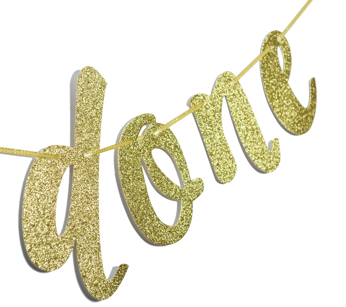 I'm Done Gold Glitter Cursive Banner Sign, Graduation Garland, 2024 Grad Party Supplies (Gold)