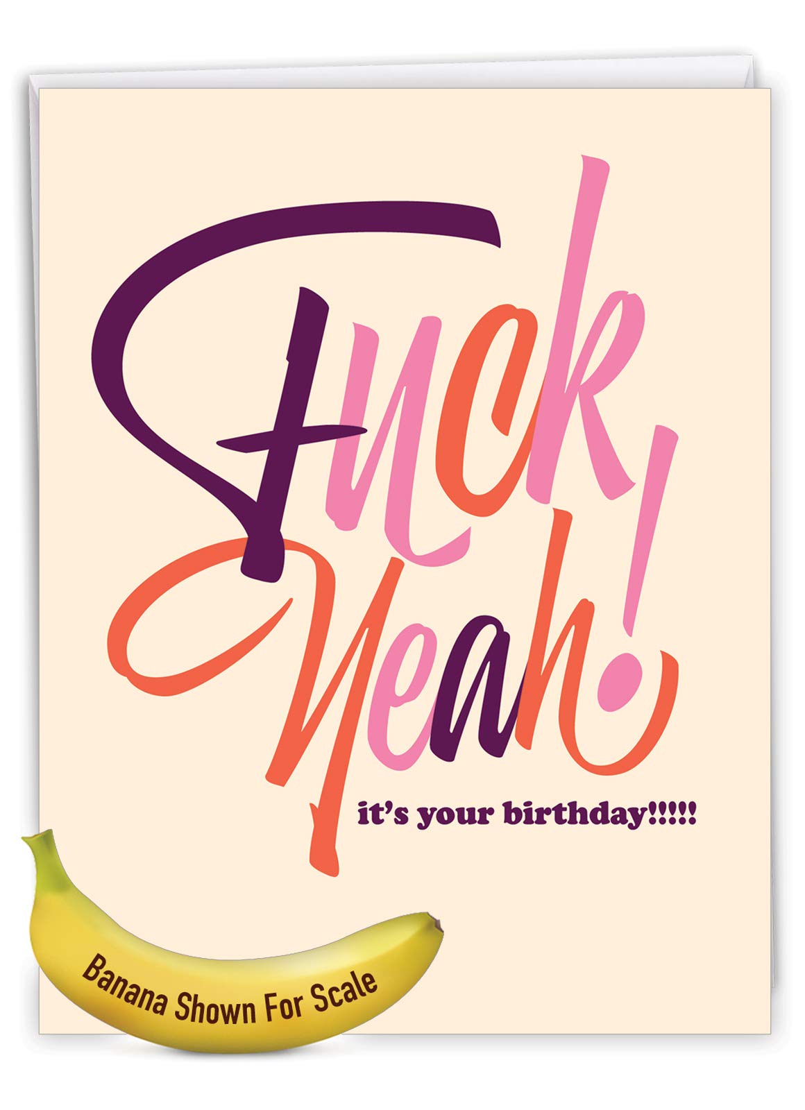 NobleWorks - Big Funny Birthday Greeting Card 8.5 x 11 Inch with Envelope (1 Pack) Oversize Jumbo Bday Eff Yeah! J6405BDG