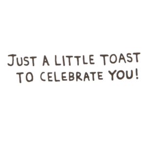 Hallmark Shoebox Funny Birthday Card or Congratulations Card (Toast) (349RZF1005)