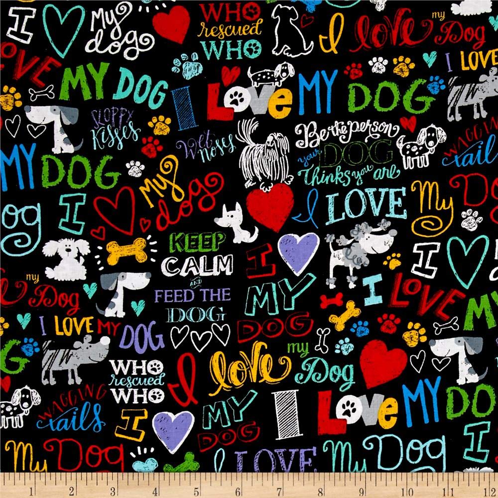 Timeless Treasures I Love My Dog Words Black, Quilting Fabric by the Yard