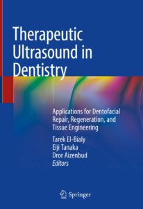 therapeutic ultrasound in dentistry: applications for dentofacial repair, regeneration, and tissue engineering