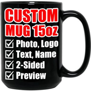 custom mug with picture text, photo name logo - personalized coffee mugs, customized ceramic cups, tazas personalizadas - birthday wedding christmas day gifts for women men mom dad family (15oz black)