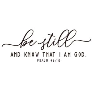 be still and know that i am god - psalm 46:10 - bible verse wall decal scripture quotes décor religious inspirational words art handwriting stickers carved pure black vinyl separated letters