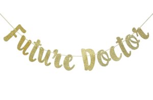 future doctor glitter gold banner, medical student banner, doctor graduation party decorations(gold)