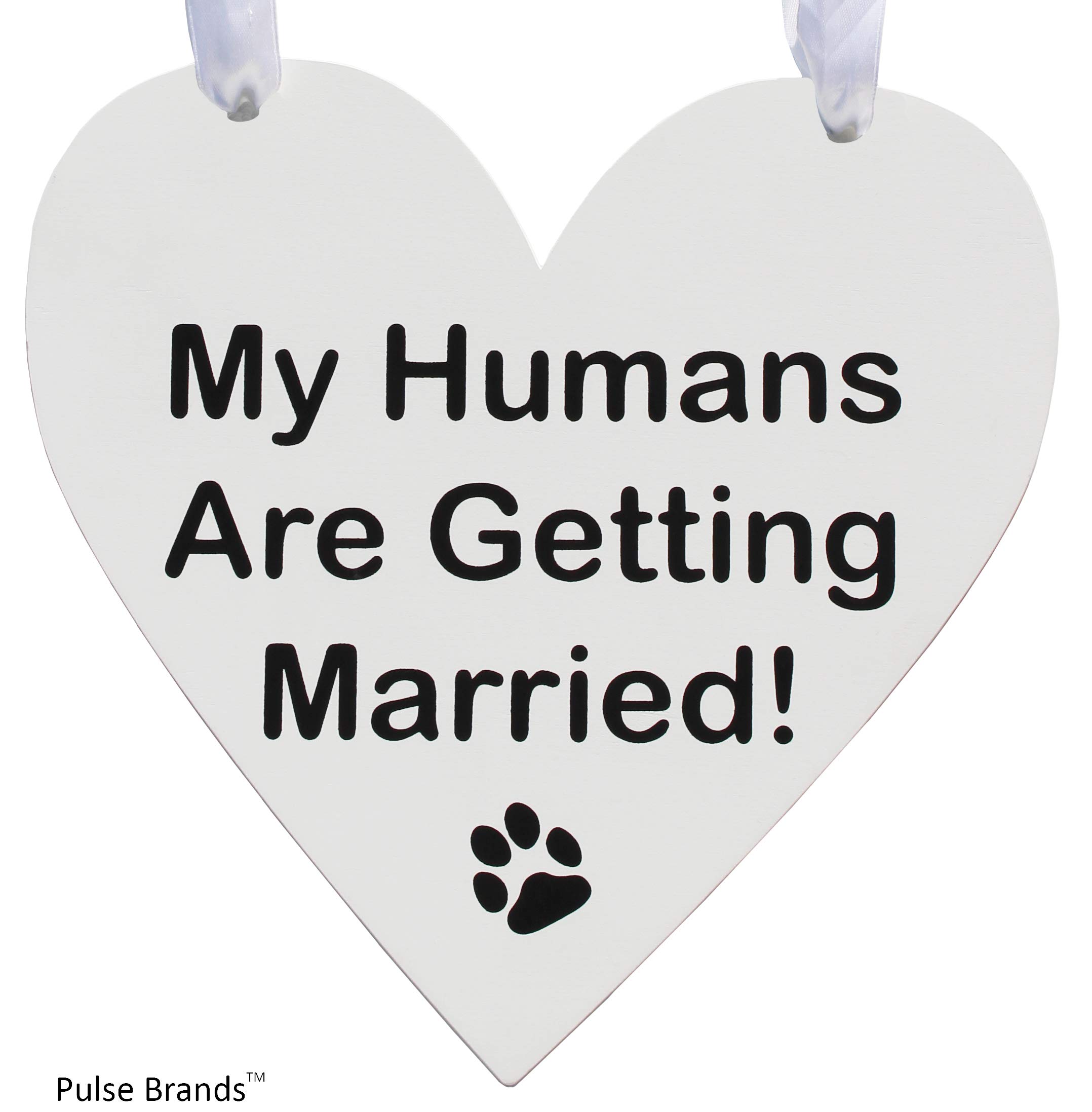 Pulse Brands Engagement Photo Prop Sign - My Humans are Getting Married - Engagement Gifts - Bride to Be - Engaged - Engagement Gifts for Couples (White)