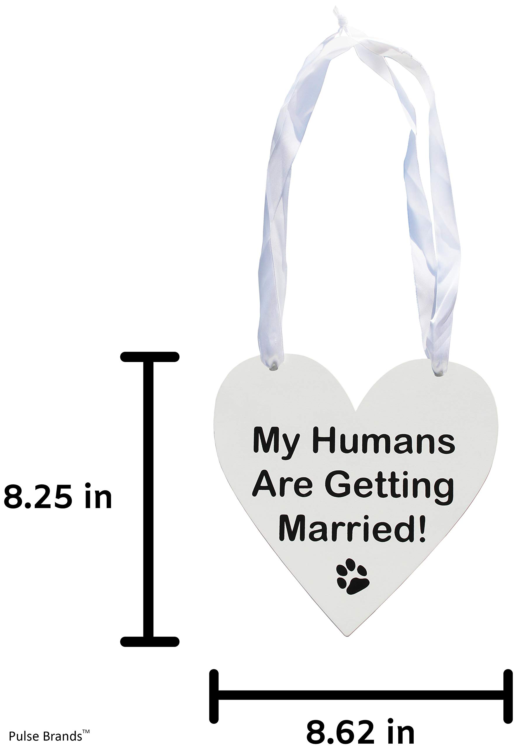 Pulse Brands Engagement Photo Prop Sign - My Humans are Getting Married - Engagement Gifts - Bride to Be - Engaged - Engagement Gifts for Couples (White)