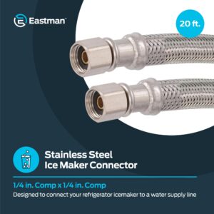 Eastman 20 Feet Flexible Ice Maker Connector, 1/4 Inch x 1/4 Inch Compression Connection, Braided Stainless Steel with Nickel-Plated Brass Nuts, 48391