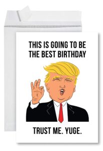 andaz press funny jumbo birthday card with envelope 8.5 x 11 inch, greeting card, trump best birthday, yuge