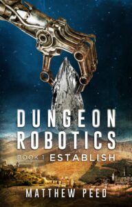 dungeon robotics (book 1): establish