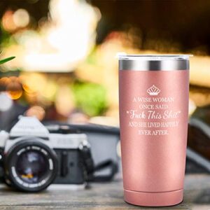 GINGPROUS A Wise Woman Once Said Travel Tumbler for Women, Friends Travel Tumbler for Divorce Coworker Retirement, 20 Oz Stainless Steel Insulated Tumbler with Lid and Straws, Rose Gold