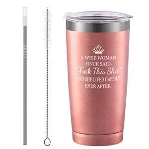 GINGPROUS A Wise Woman Once Said Travel Tumbler for Women, Friends Travel Tumbler for Divorce Coworker Retirement, 20 Oz Stainless Steel Insulated Tumbler with Lid and Straws, Rose Gold