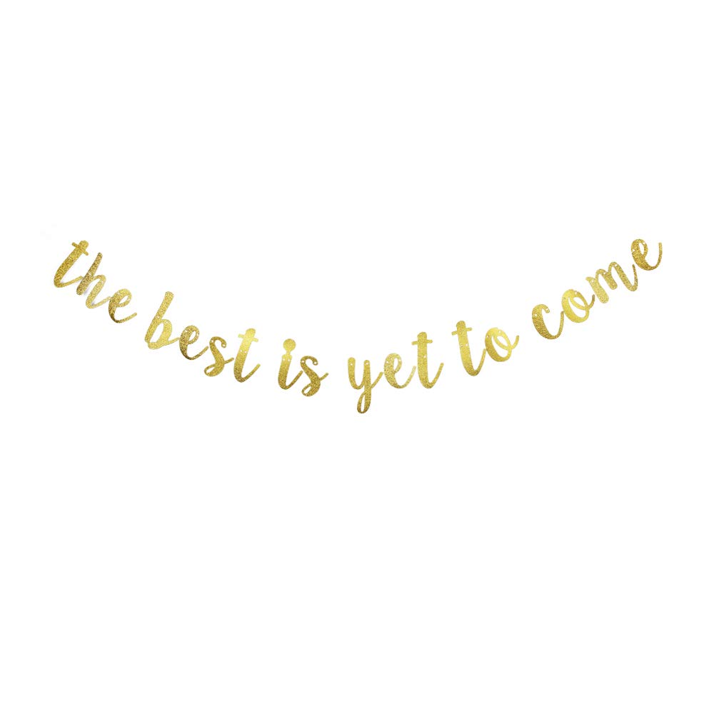 The Best is Yet to Come Gold Gliter Paper Banner, Graduation/Hired/Pregnancy Announcement/Baby Shower/Bacherolette Party Decors