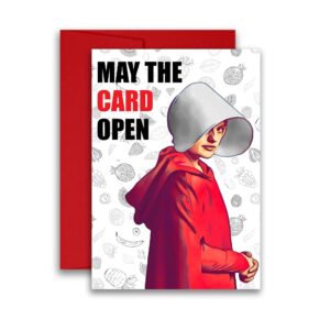 ChronicallyFunny The Handmaid's Tale Inspired Parody Birthday Card May the Card Open Folded Card 5x7 inches w/Envelope