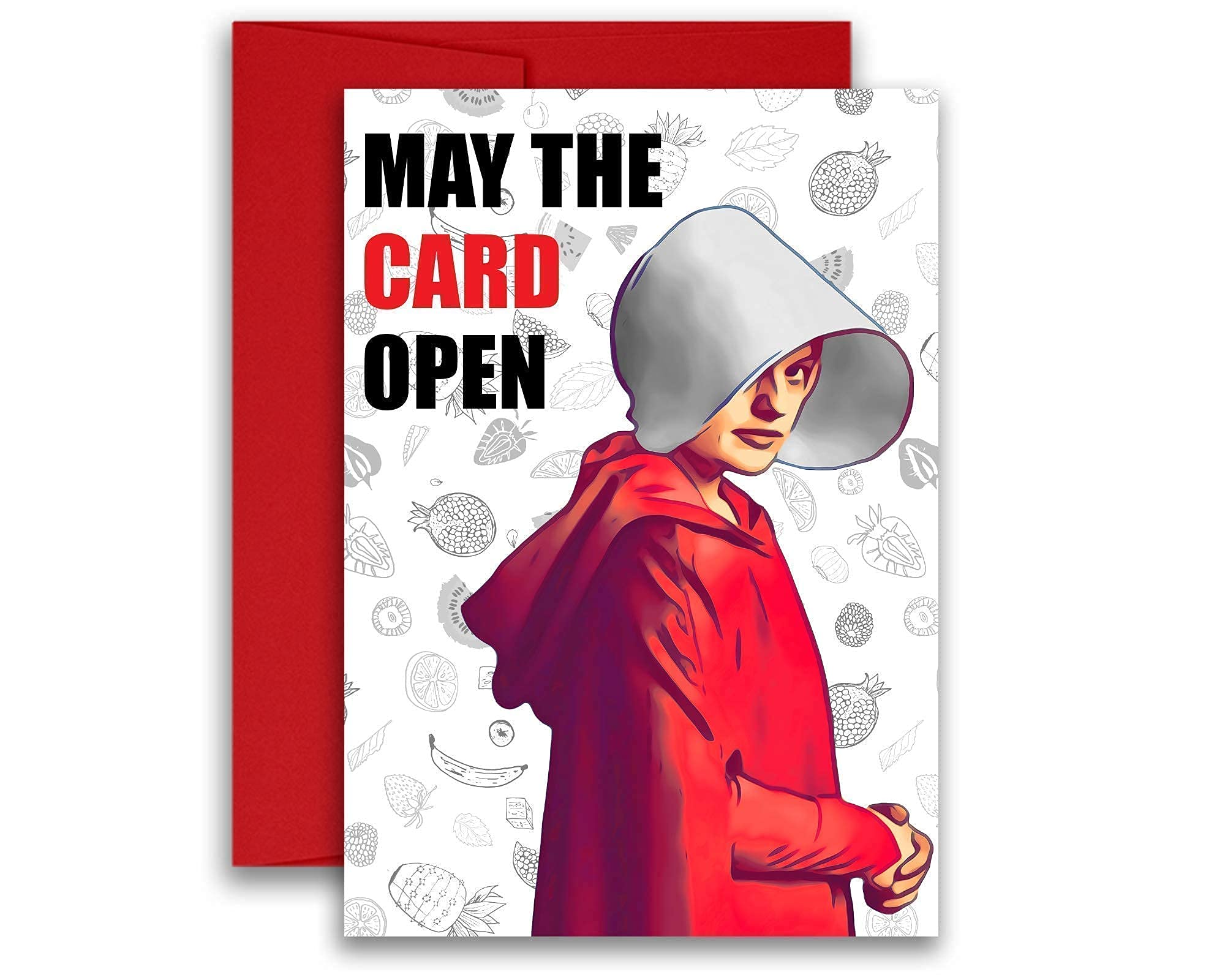 ChronicallyFunny The Handmaid's Tale Inspired Parody Birthday Card May the Card Open Folded Card 5x7 inches w/Envelope