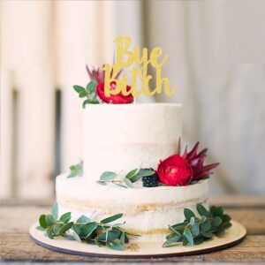 Bye Bitch Cake Topper for Bridal Shower Bachelorette Engagement Hen Party Decorations Bye Felicia Sign