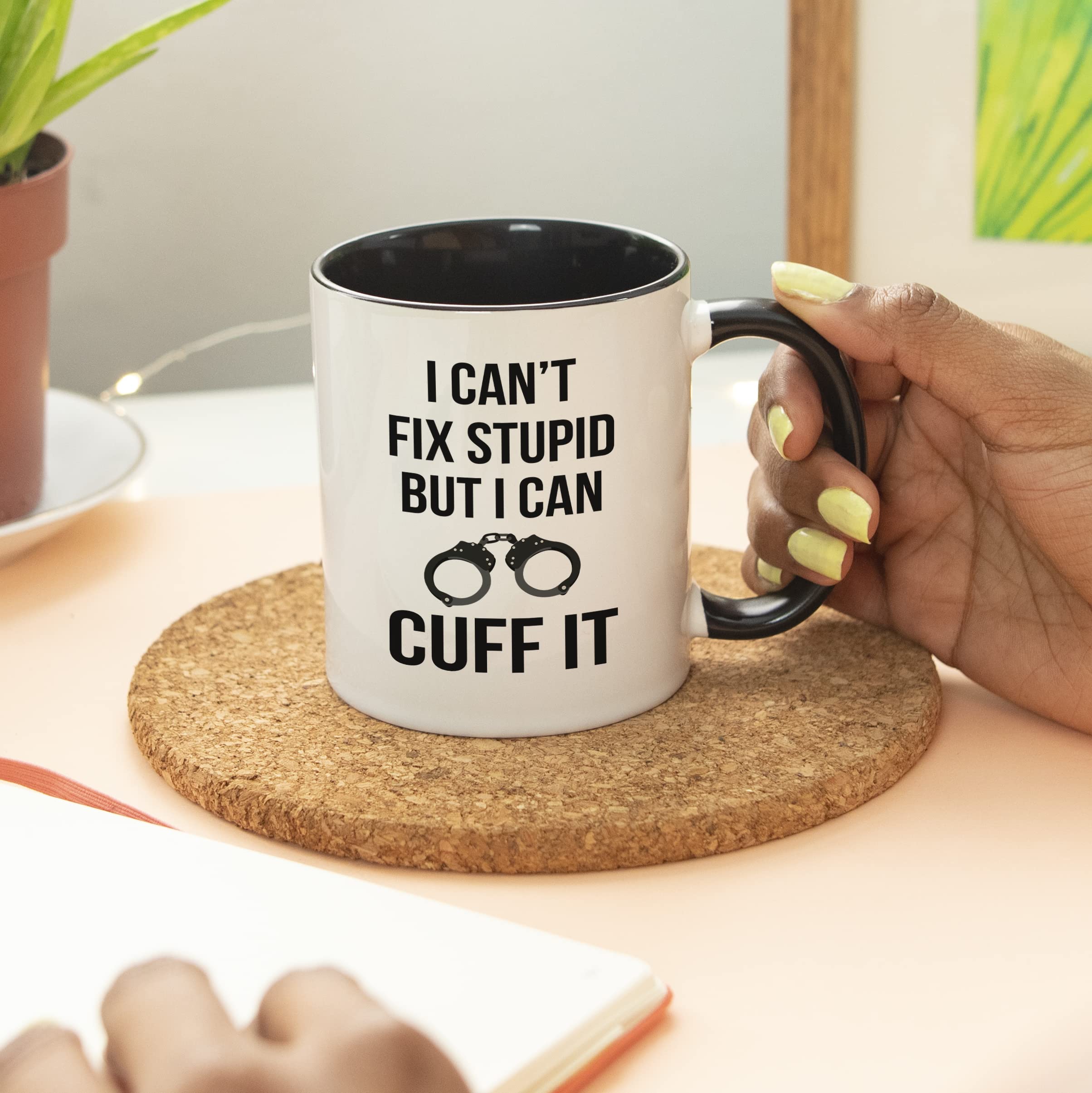 YouNique Designs I Can't Fix Stupid But I Can Cuff It Coffee Cup, 11 oz, Police Officer Mug, Correctional Officer Gifts, Police Gifts for Men, Police Gifts for Women, Police Chief Mug (Black Handle)