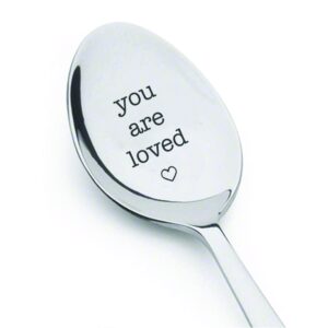 you are loved tea coffee table spoon | engraved valentines day gift from him her | birthday remembrance for loved one | cereal gift him her | ice cream spoons | thanks giving | christmas gift - 7 inch