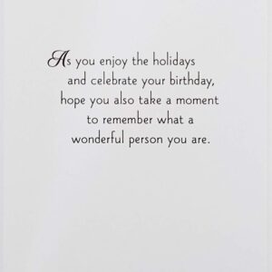 Greeting Card Birthdays in December Bring Happy Moments To Remember - Happy Birthday During The Holidays Take A Moment To Remember What A Wonderful Person You Are