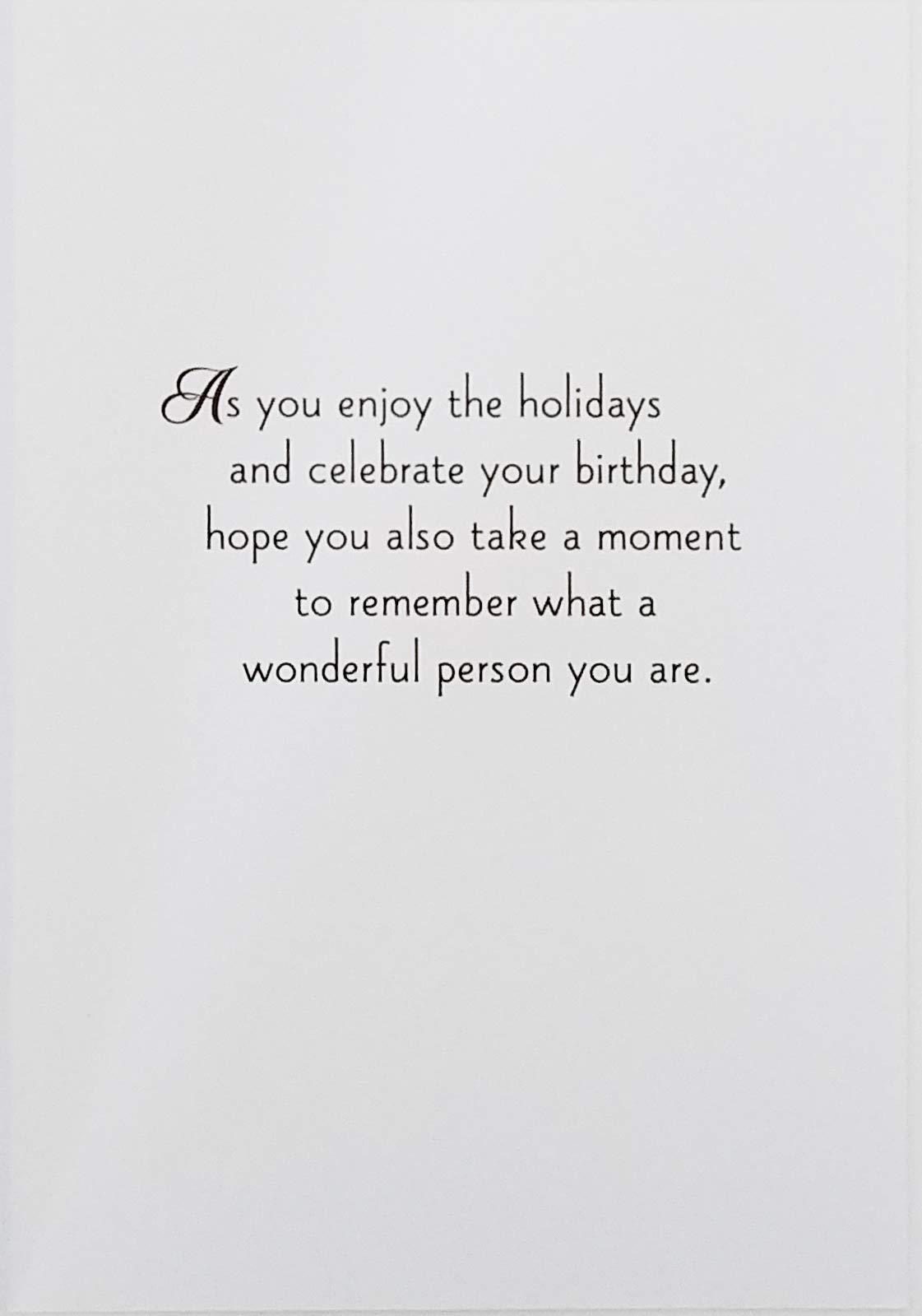 Greeting Card Birthdays in December Bring Happy Moments To Remember - Happy Birthday During The Holidays Take A Moment To Remember What A Wonderful Person You Are